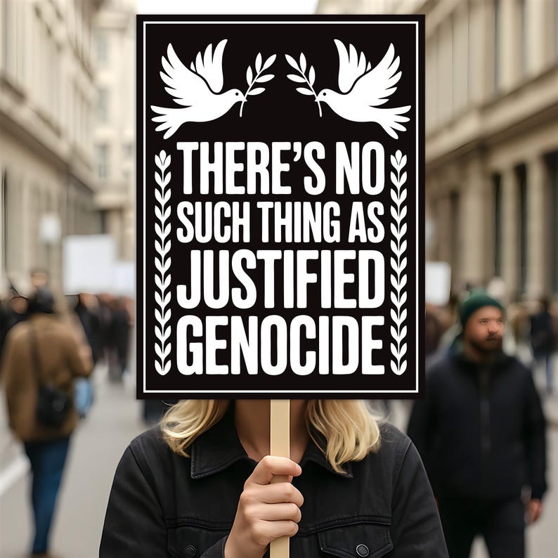 No Justified Genocide Protest Sign, Anti-Trump, Free Palestine, Gaza ...