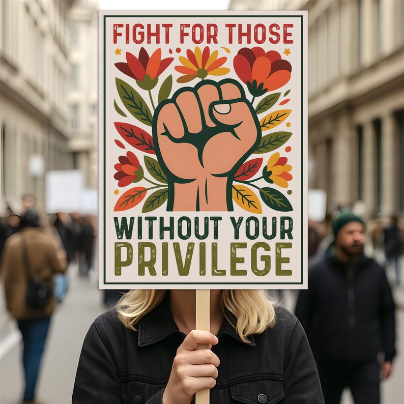 Fight For Those Without Your Privilege Protest Sign, Anti-Trump ...