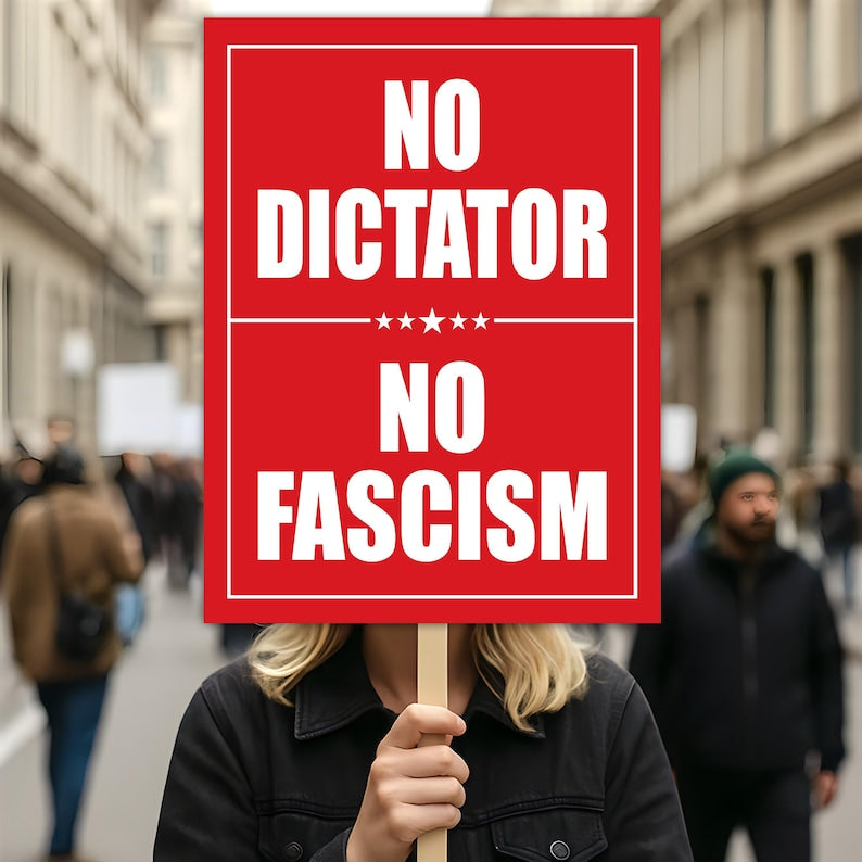No Dictator, No Fascism Protest Sign, Anti-Trump Resistance, Political ...